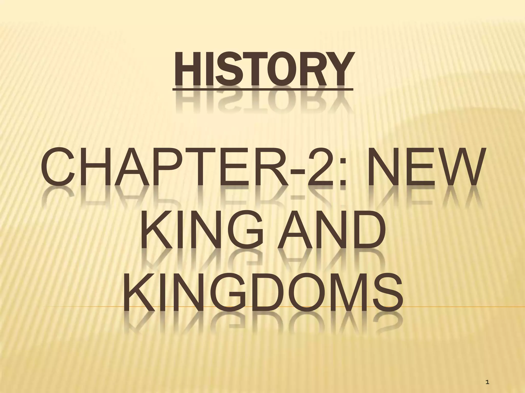 G 7 his ch-2 ppt new kings and kingdoms full chapter | PPTX
