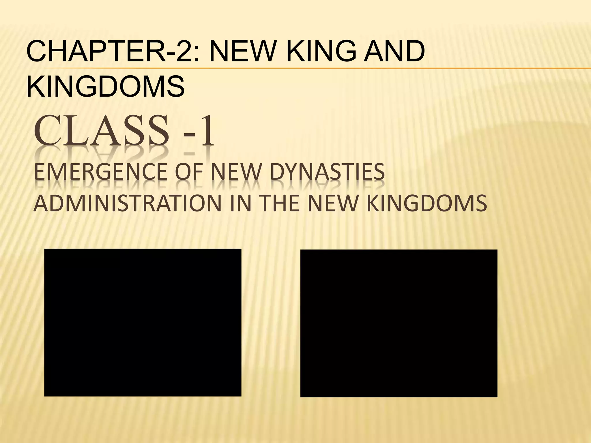 G 7 his ch-2 ppt new kings and kingdoms full chapter | PPTX