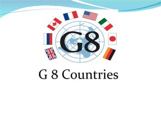 G 8 countries | PPT