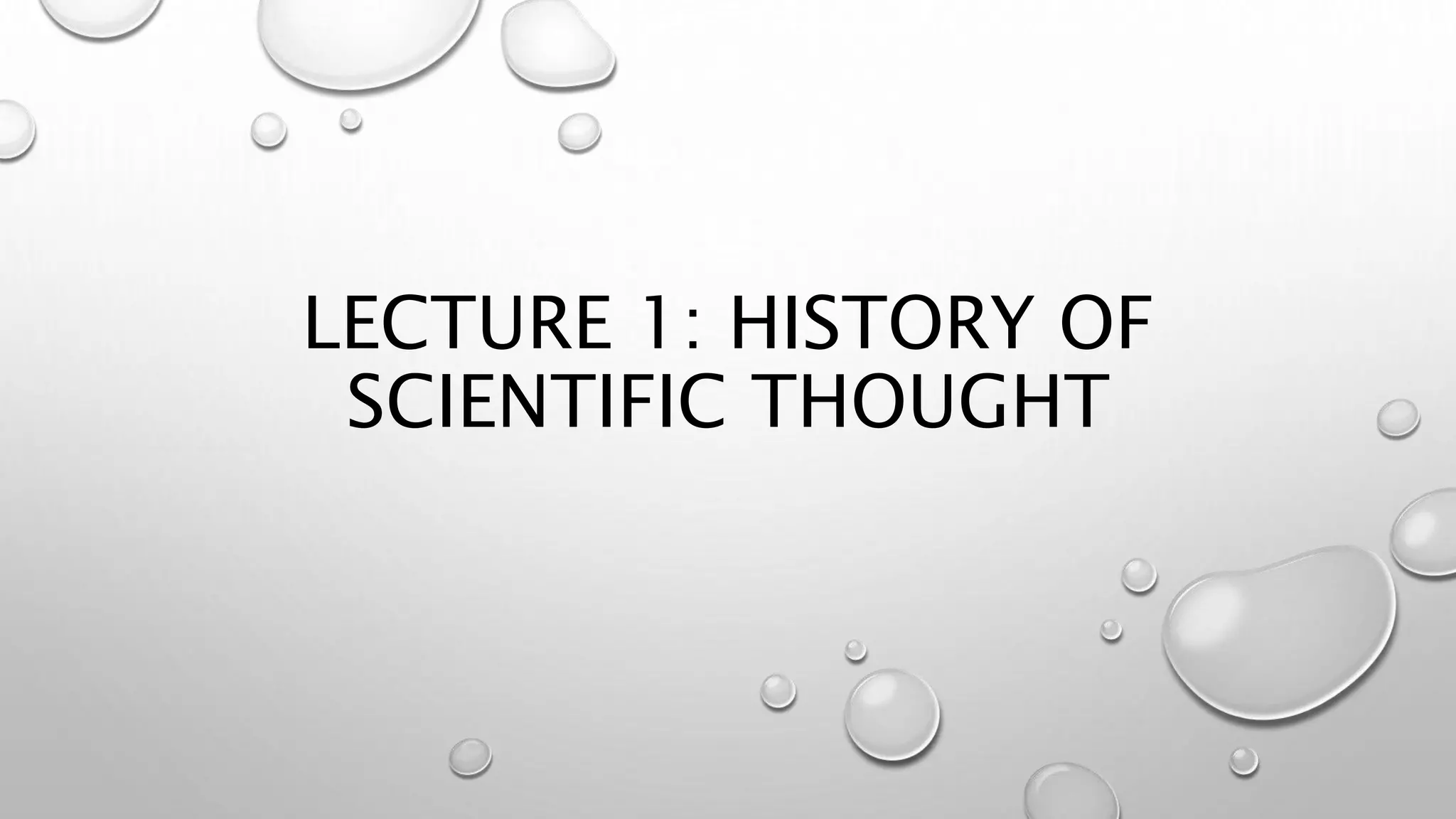 G0321 Lecture 1 history of scientific thought | PPT