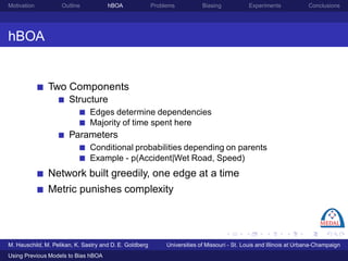 Using Previous Models to Bias Structural Learning in the Hierarchical BOA | PPT