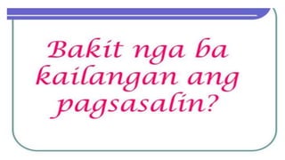 GRADE 10 QUARTER 3 KASAYSAYAN NG PAGSALIN.pptx