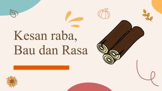 G1011211070, Putri Partecia A, Kesan Raba, Bau dan Rasa.pptx