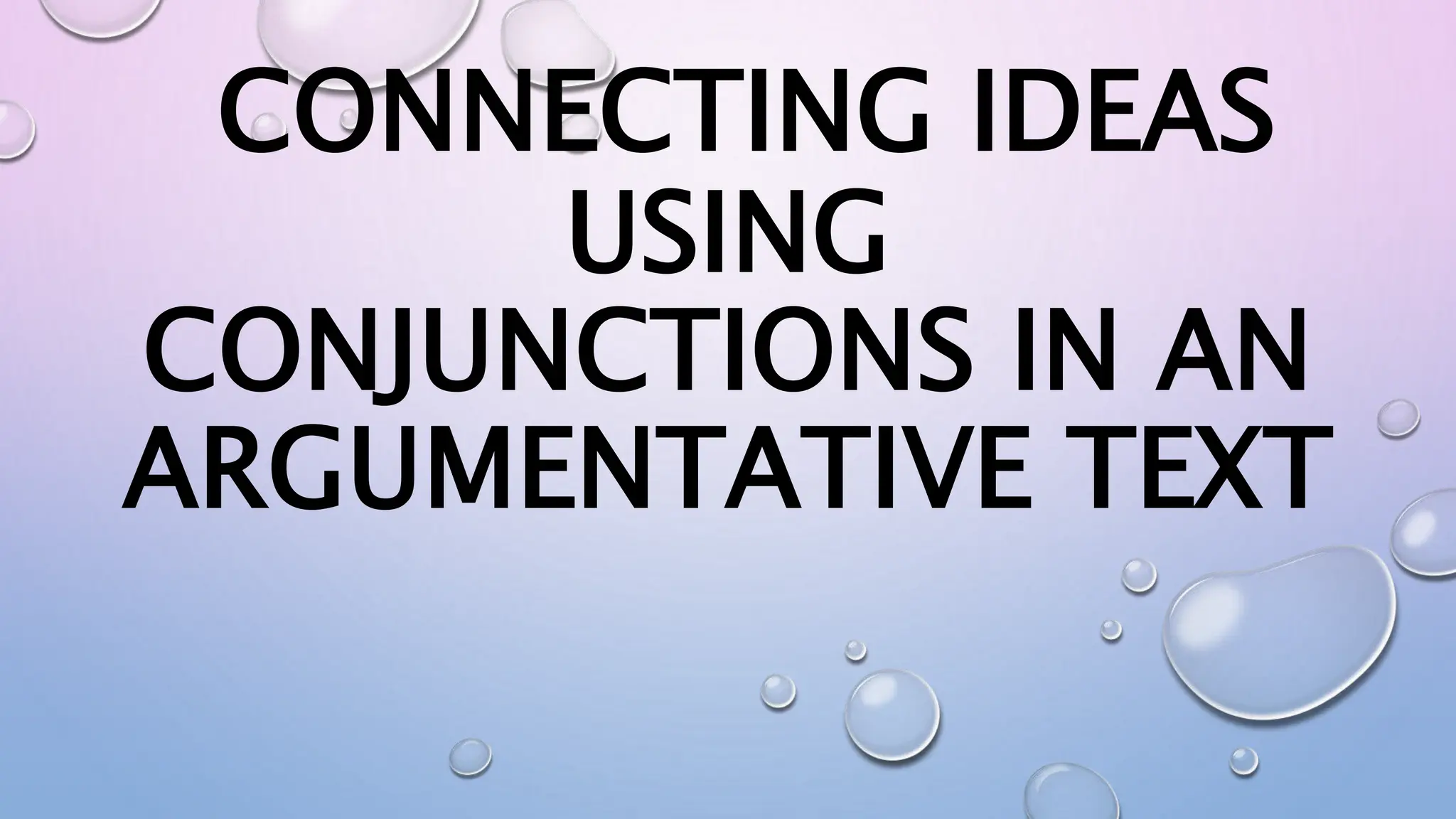 G10 CONJUNCTIONS IN ARGUMENTATIVE ESSAY.pptx