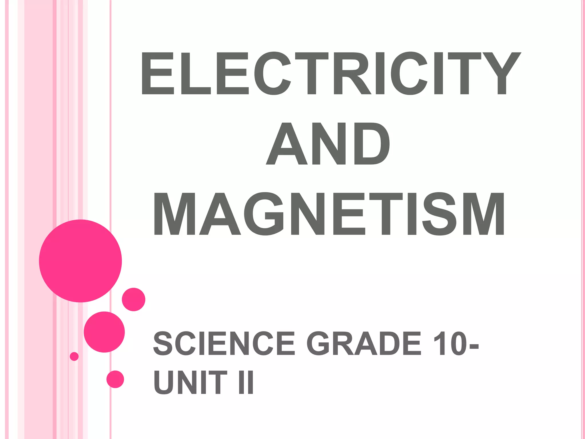G 10 electricity and magnetism lecture & q | PPTX