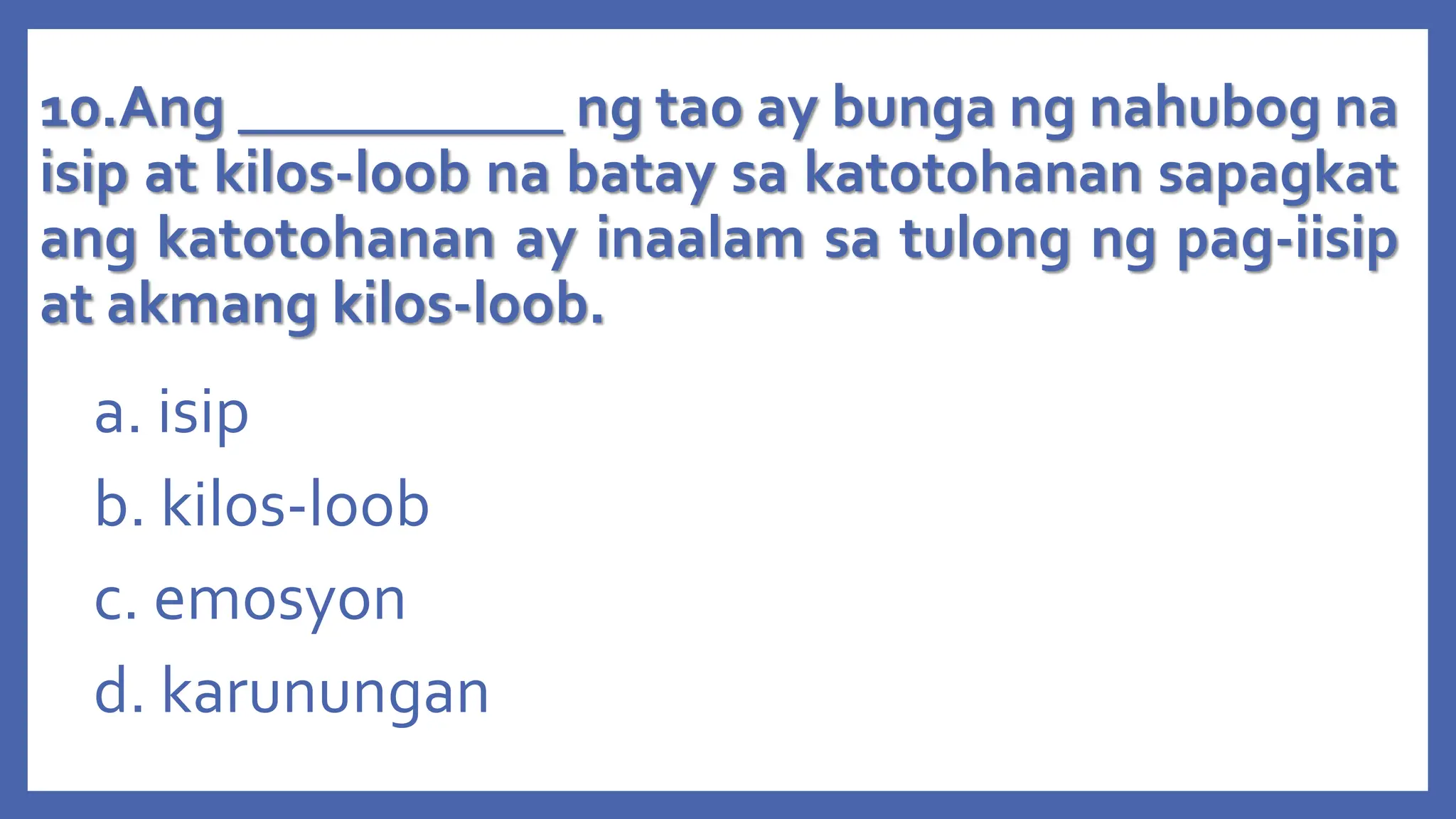G10_M1_Ang Mataas na Gamit at Tunguhin ng Isip at Kilos-loob.pptx