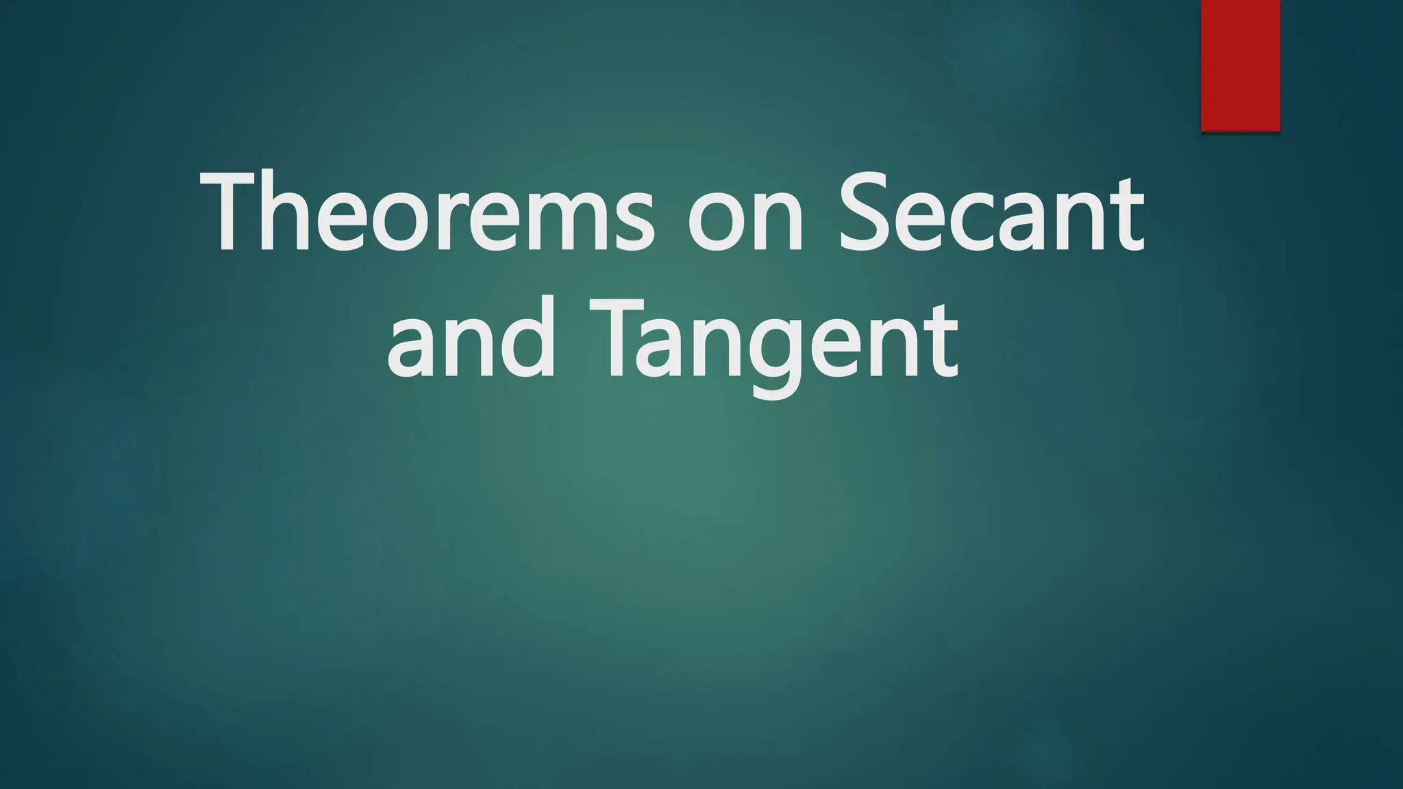 G10 Math Q2- Week 6- Proves theorems on secant and tangent.pptx