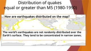 G10 Science Q1-W1-3-Distribution of Earthquake (1).pptx