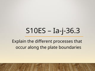 G10 Science Q1-W4-5- Tectonic Boundaries.pptx