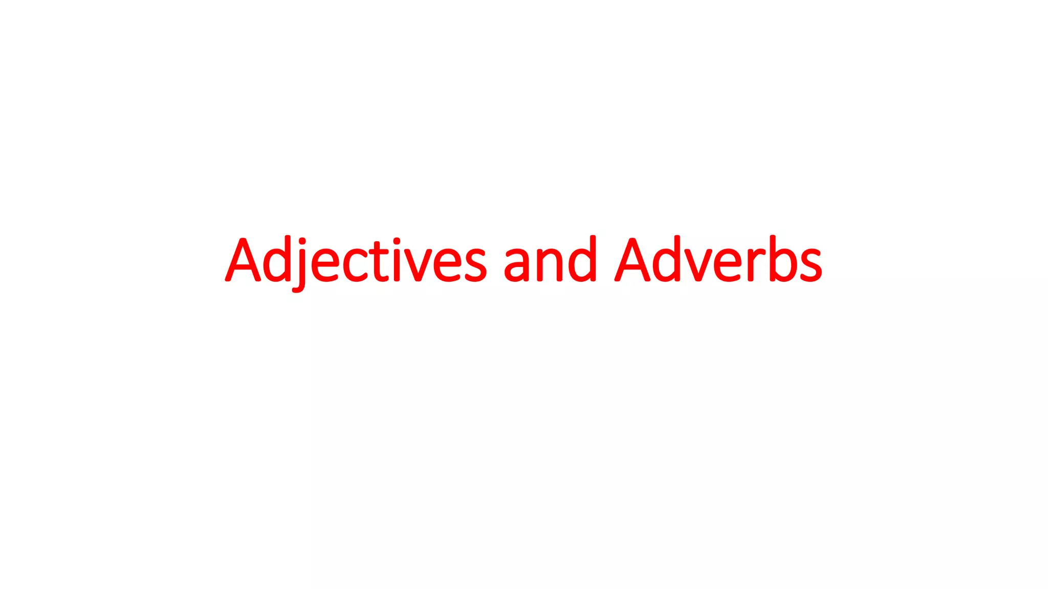 G10__WK3_D1_Adjectives_and_Adverbs.pptx