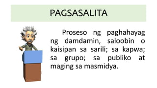 Makrong Kasanayan: Pagsasalita | PPTX