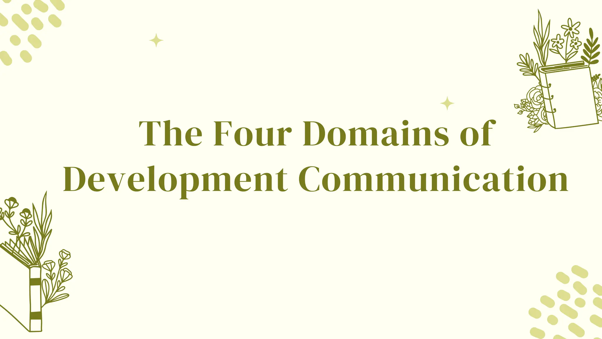 The Domains of Development Communication | PPT | Free Download