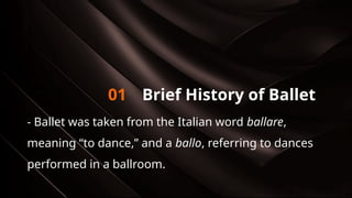 GRADE12_BRIEF HISTORY OF CLASSICAL BALLET | PPT