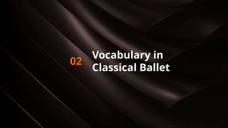 GRADE12_BRIEF HISTORY OF CLASSICAL BALLET | PPT