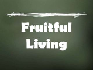 G12 fruitful living, christian discipleship | PPTX