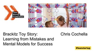 G1: Brackitz Toy Story: Learning From Mistakes and Mental Models for ...