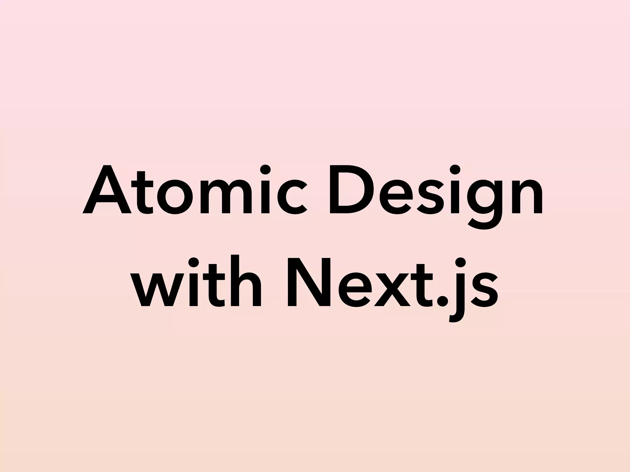 Atomic Design with Next.js