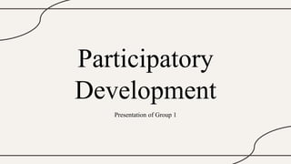 (G1)Participatory-Development-FINAL.pptx