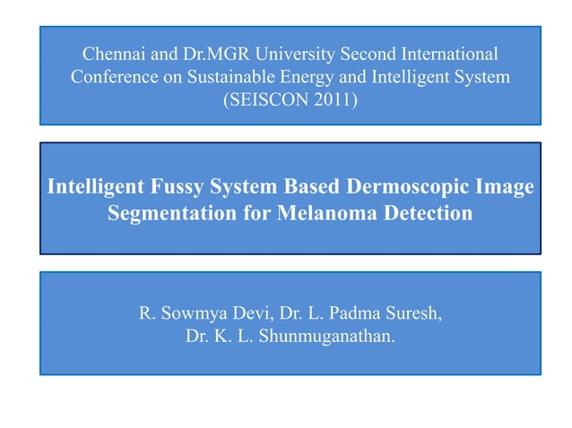 Intelligent Fuzzy System Based Dermoscopic Segmentation for Melanoma ... Intelligent Fuzzy System Based Dermoscopic Segmentation for Melanoma ...