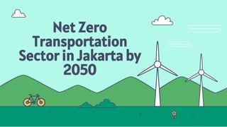 Towards Jakarta Net Zero by 2050 | PPT