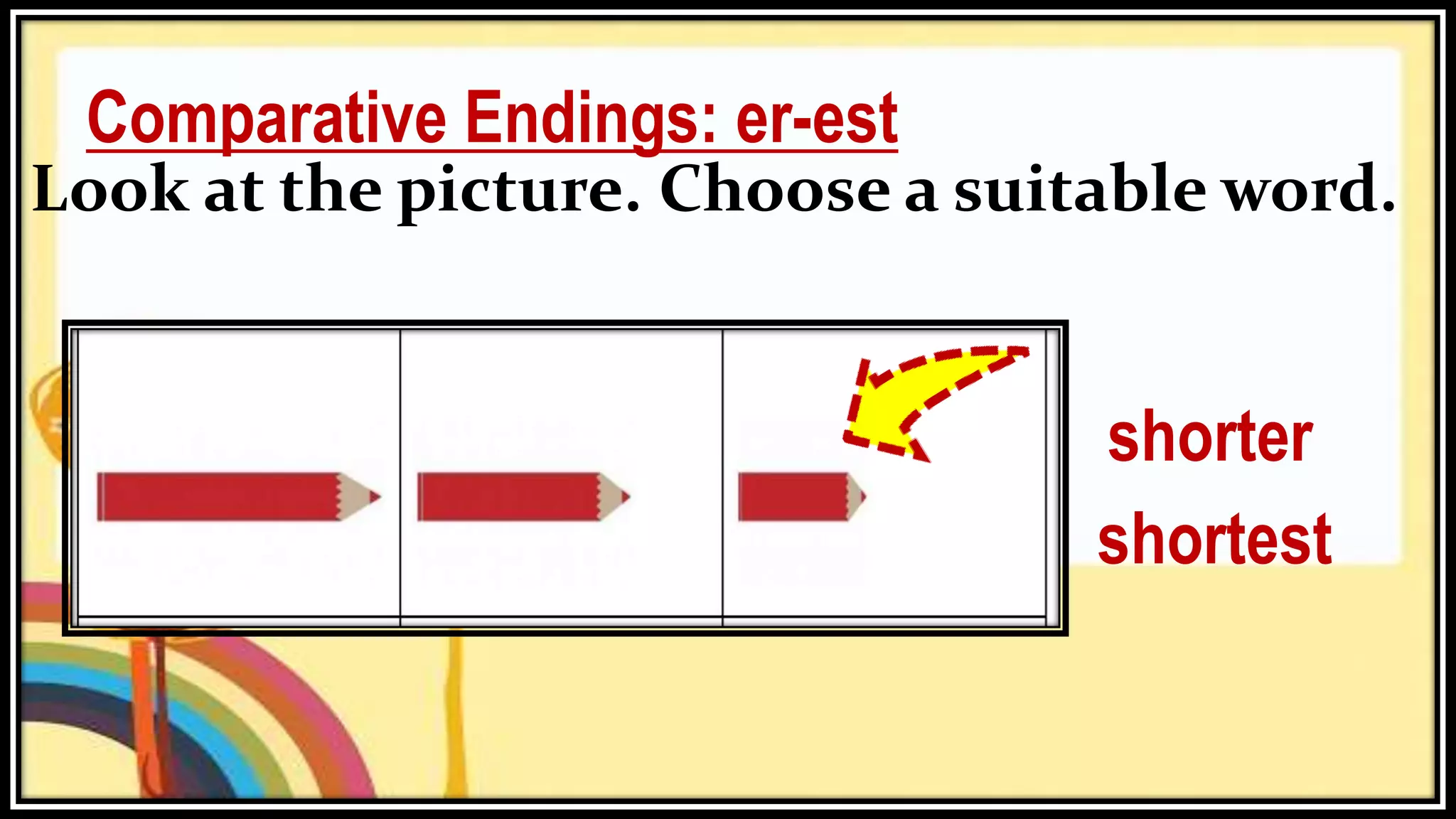 G1 W5 Eng Comparative ending er - est.pptx