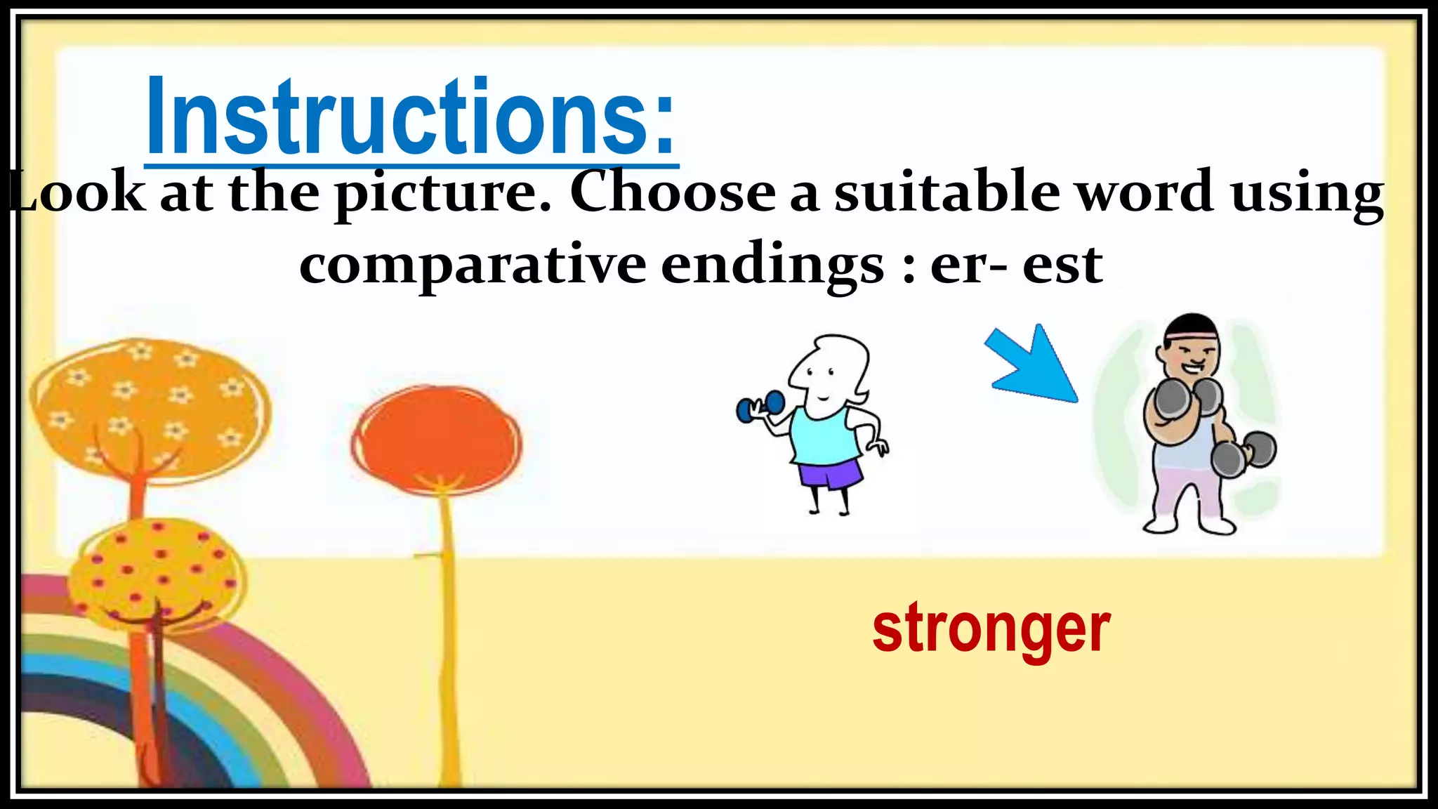 G1 W5 Eng Comparative ending er - est.pptx