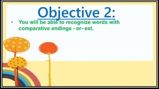G1 W5 Eng Comparative ending er - est.pptx