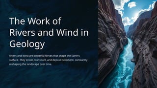 All about the Work-of-Rivers-and-Wind... | PPTX