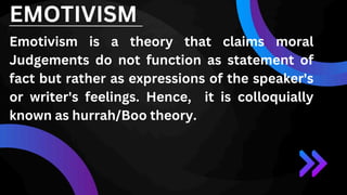 G2-EMOTIVISM_a philosophical theory that states that ethical statements ...
