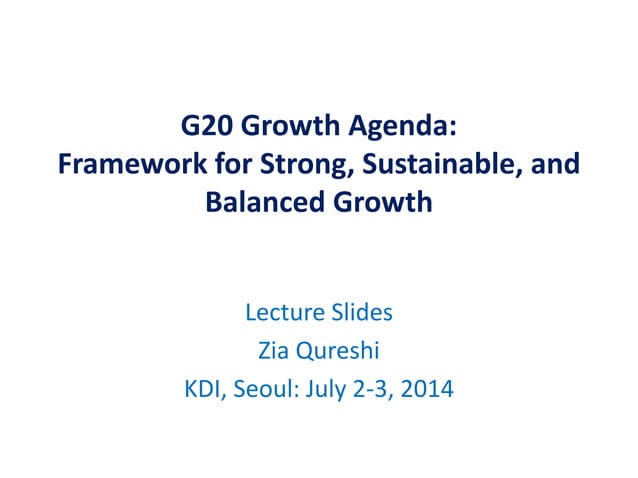 G20 Growth Agenda: Framework for Strong, Sustainable, and Balanced ...