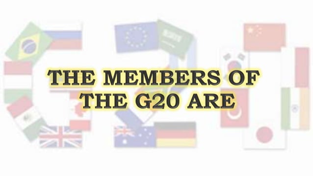 G20 ppt | PPTX | Currencies | Economy