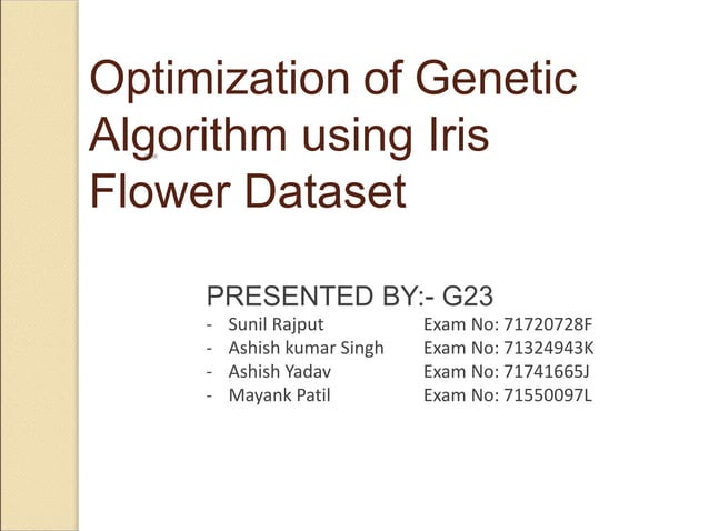 Genetic Algorithm For Optimization On Iris Dataset Presentation Ppt