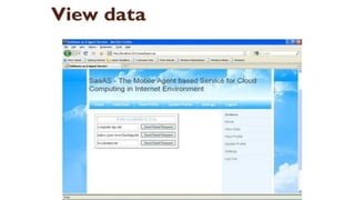 Implementing Saas as Cloud controllers using Mobile Agent based technology without HDFS ...