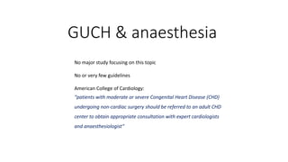 Update on GUCH for anaesthesiologists | PPT