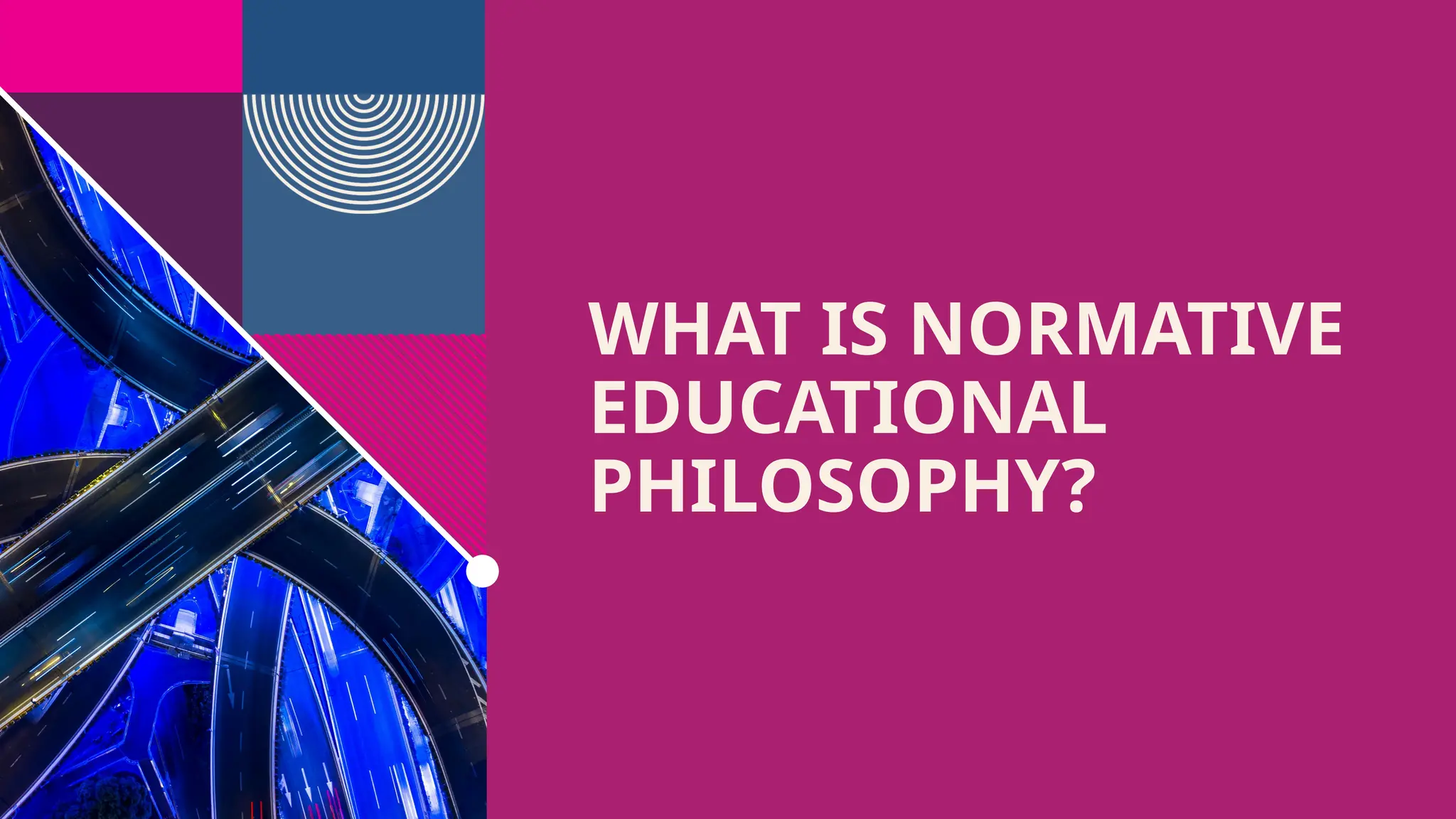 G2 NORMATIVE EDUCATION PHILOSOPHY 2.pptx
