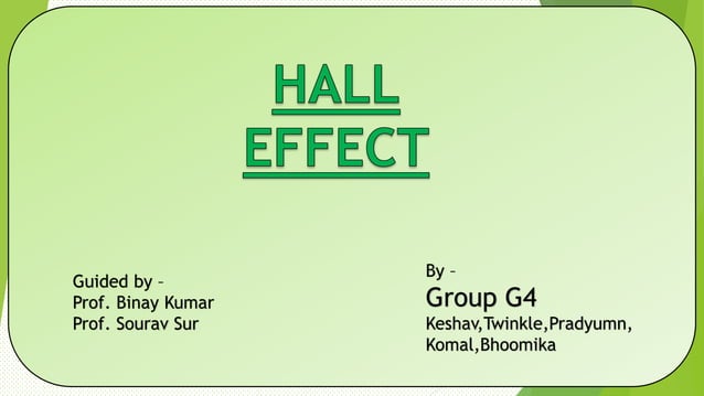 Hall effect Experiment | PPTX | Physics | Science