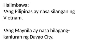 RELATIBO AT TIYAK NA LOKASYON NG PILIPINAS.pptx