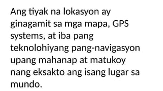 RELATIBO AT TIYAK NA LOKASYON NG PILIPINAS.pptx