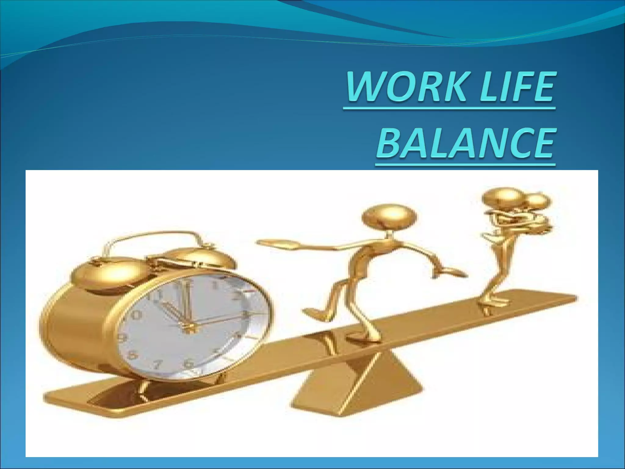 work life balance | PPT