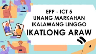 GRADE 5QUARTER 1 WEEK 2 PPT EPP -ICT (MATATAG) | PPTX