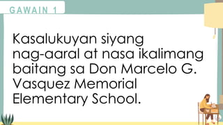 FILIPINO PPT WEEK 7 Q1 ANG MGA YUGTO NG KASAYSAYAN | PPTX