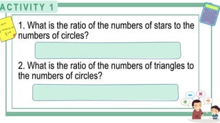 Getting the relationship of two quantities. Using Ratio. | PPTX