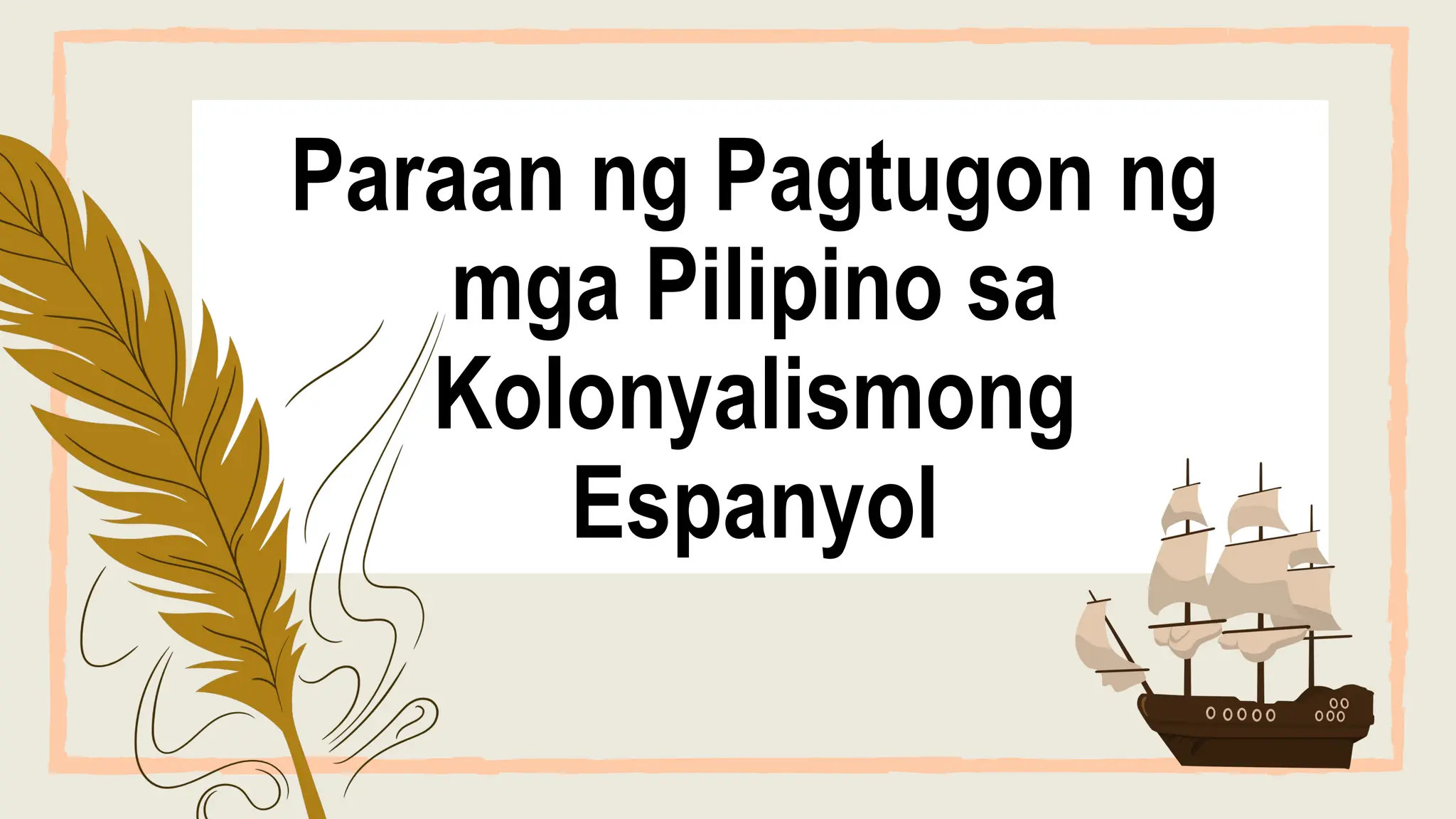 Paraan ng Pagtugon ng mga Pilipino sa Kolonyalismong Espanyol | PPTX