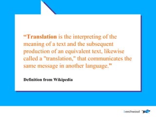 Seven Steps to better Translations - A Beechwood Guide to Translation | PPT