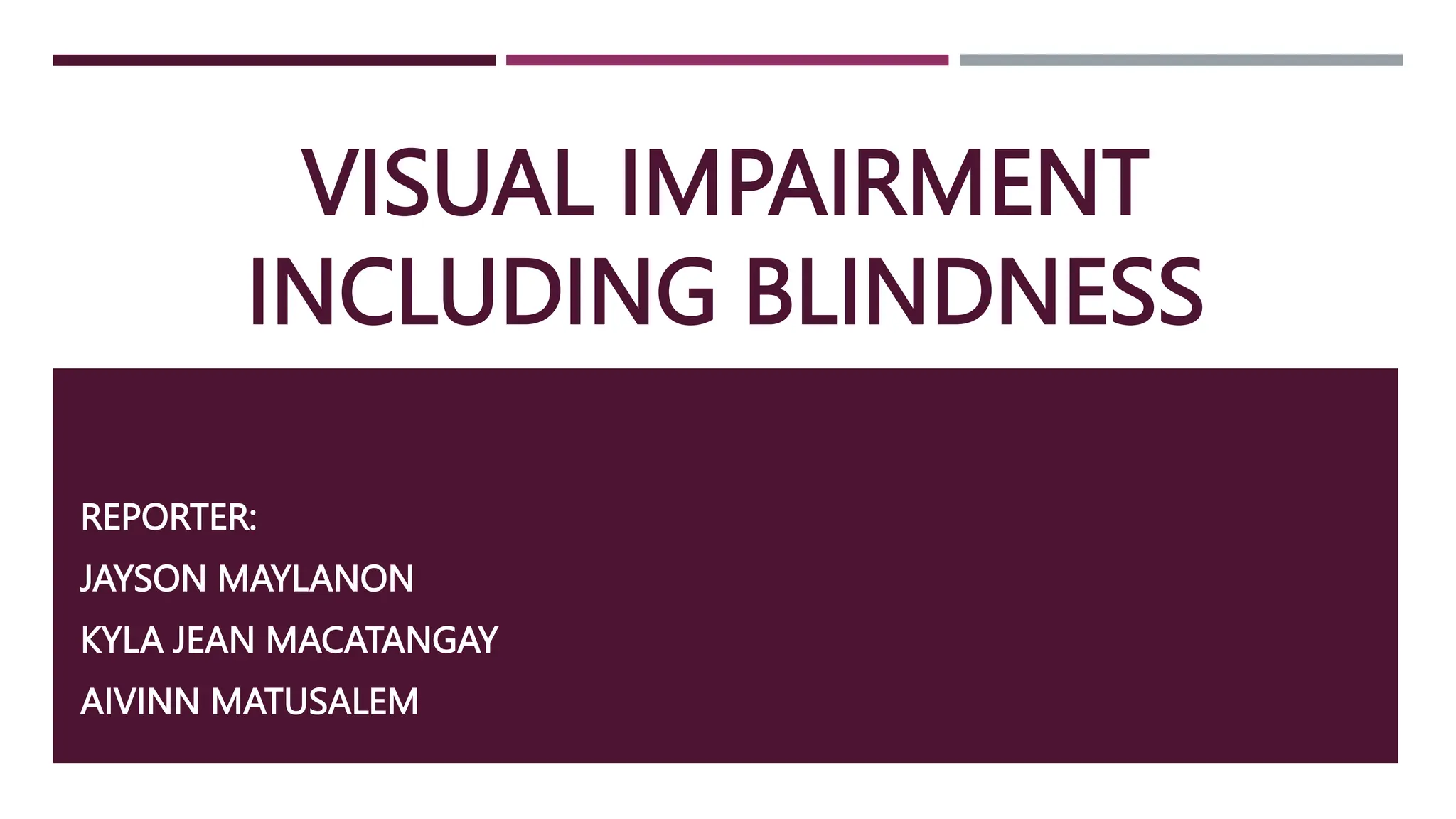 ED 7 REPORT VISUAL IMPAIRMENT INCLUDING BLINDNESS (INCLUSIVE EDUCATION ...