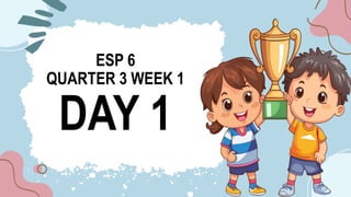 G6-Q3W1-ESP-PPT-MELCS.pptx................ | PPTX