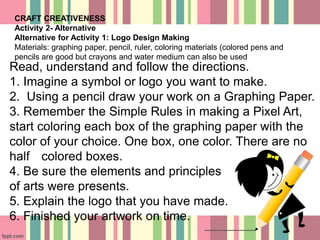 G6 ARTS Q1 WEEK 3-4 LOGO MAKING.ppt GRADE 6 ARTS | PPT