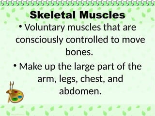 G6 Q2 WEEK 1-3 MUSCULAR SYSTEMThree Types of Muscles.pptx