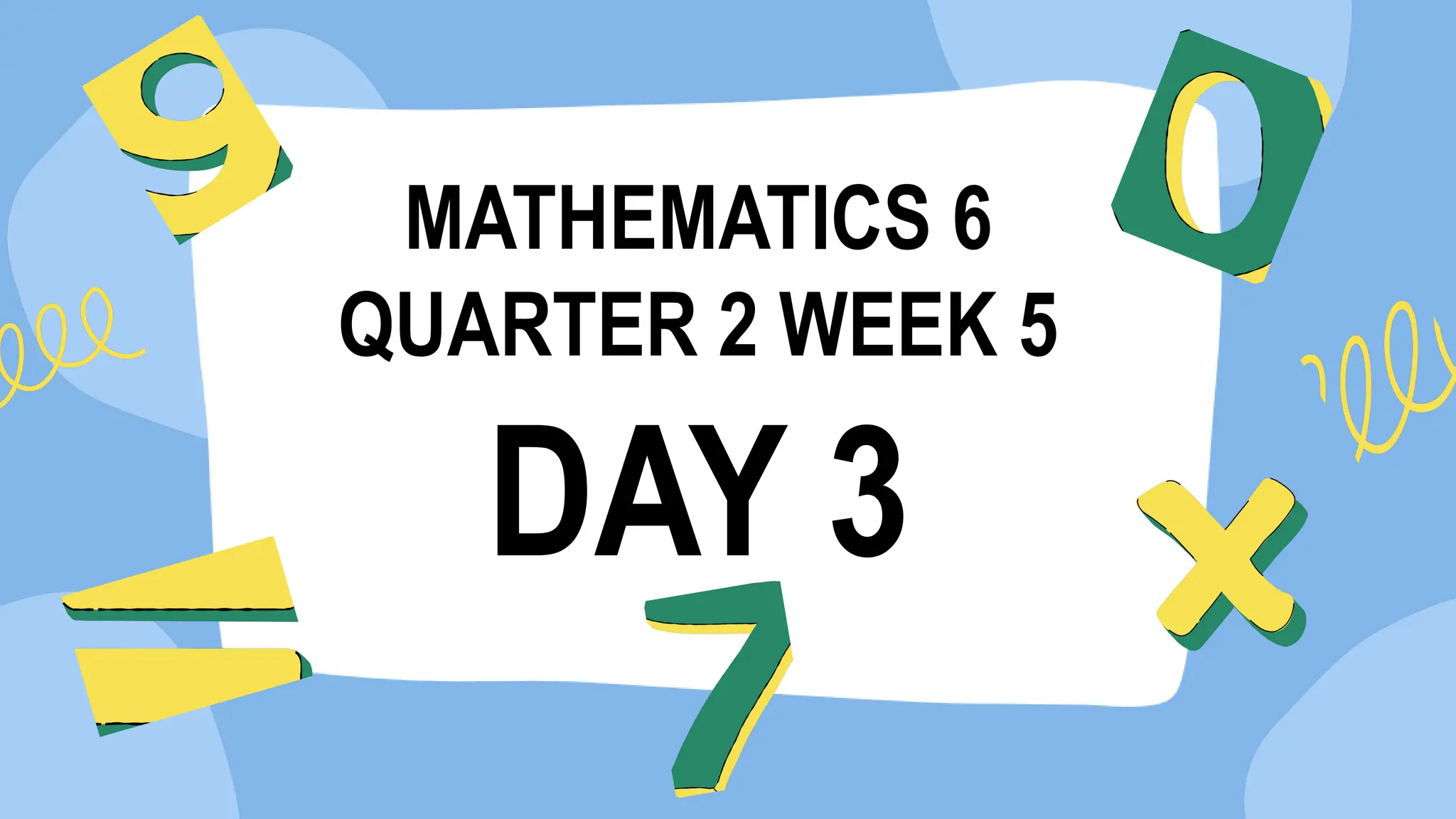 GRADE 6_Q2 WEEK 5 MATHEMATICS 6_PPT.pptx