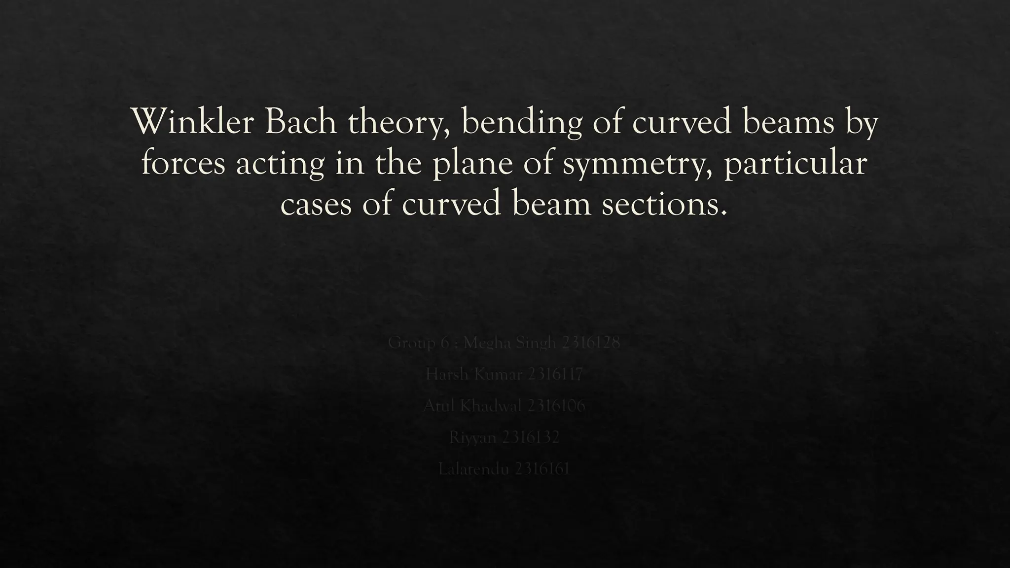 G6_Winkler Bach theory bending of curved beams.pptx
